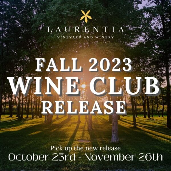 Fall 2023 Wine Club Release - Laurentia Vineyard and Winery